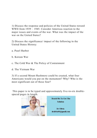 1) Discuss the response and policies of the United States towa.docx