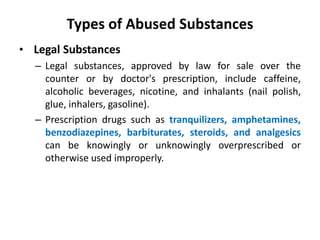 Drug addiction and drug abuse | PPTX