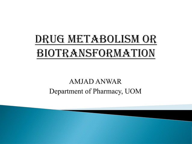 Drug metabolism or Biotransformation | PDF