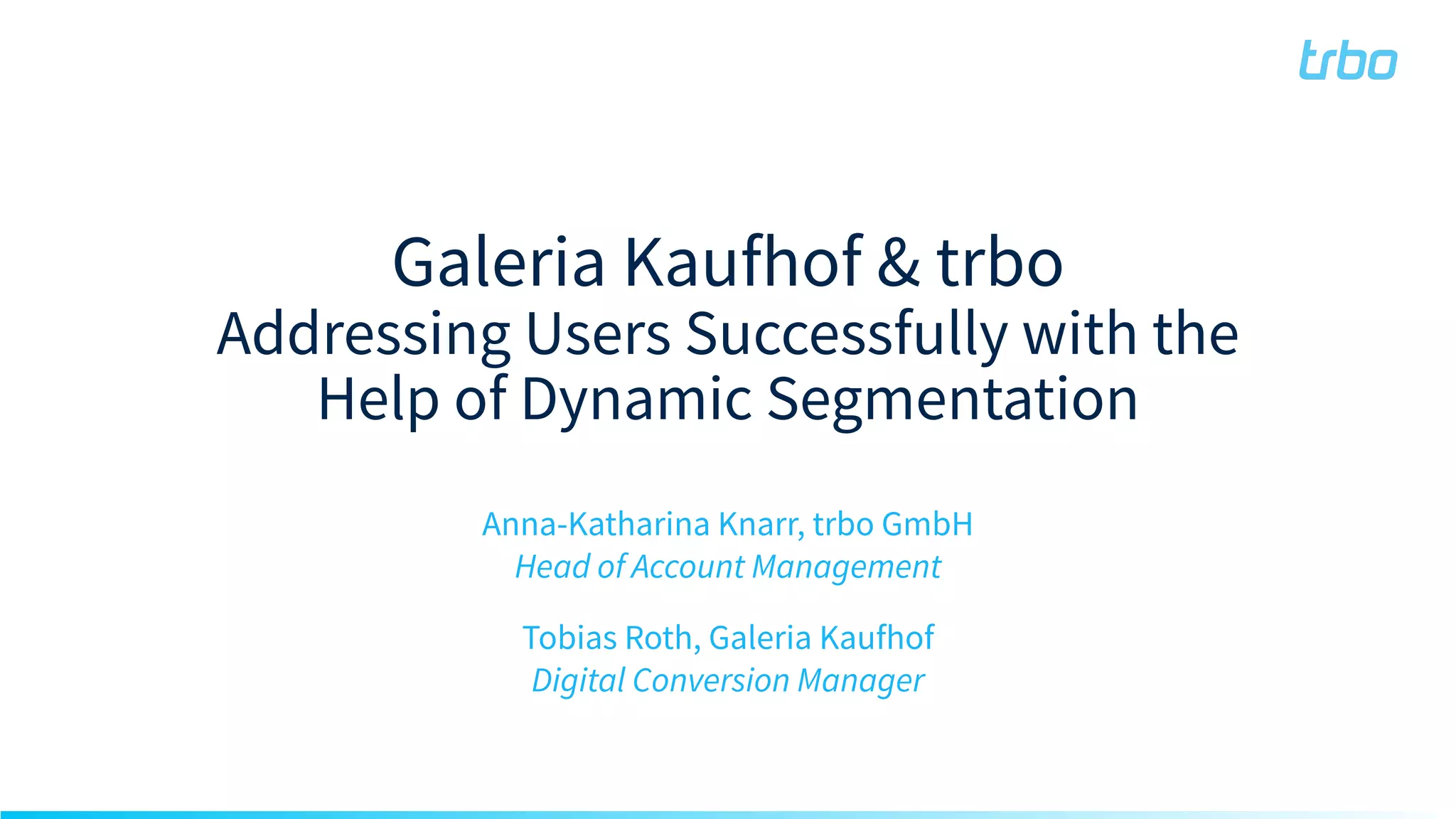 Anna-Katharina Knarr & Tobias Roth - Addressing Users Successfully with ...