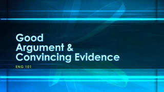 Argument & Convincing Evidence | PPT