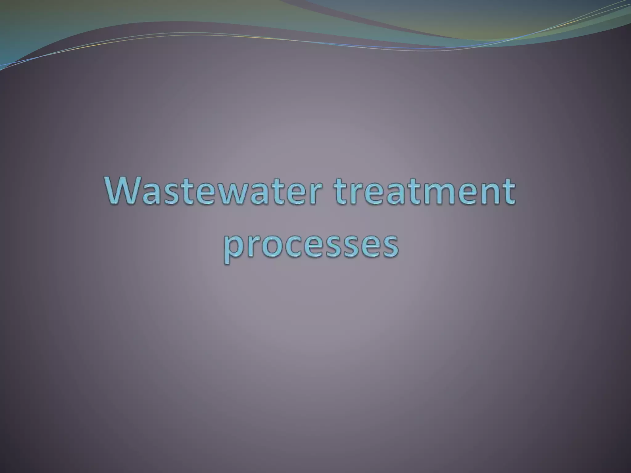 WATER & WASTEWATER TREATMENT | PPTX