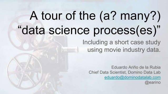 A Tour of the Data Science Process, a Case Study Using Movie Industry ...