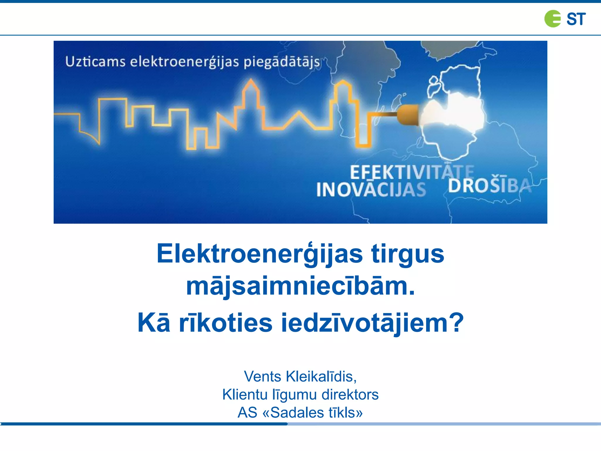 Elektroenerģijas tirgus atvēršana mājsaimniecībām | PPT