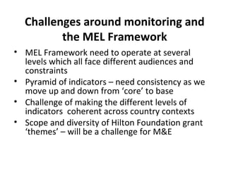 Emerging issues from day 2 and challenges around monitoring and the MEL ...