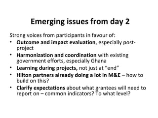 Emerging issues from day 2 and challenges around monitoring and the MEL ...