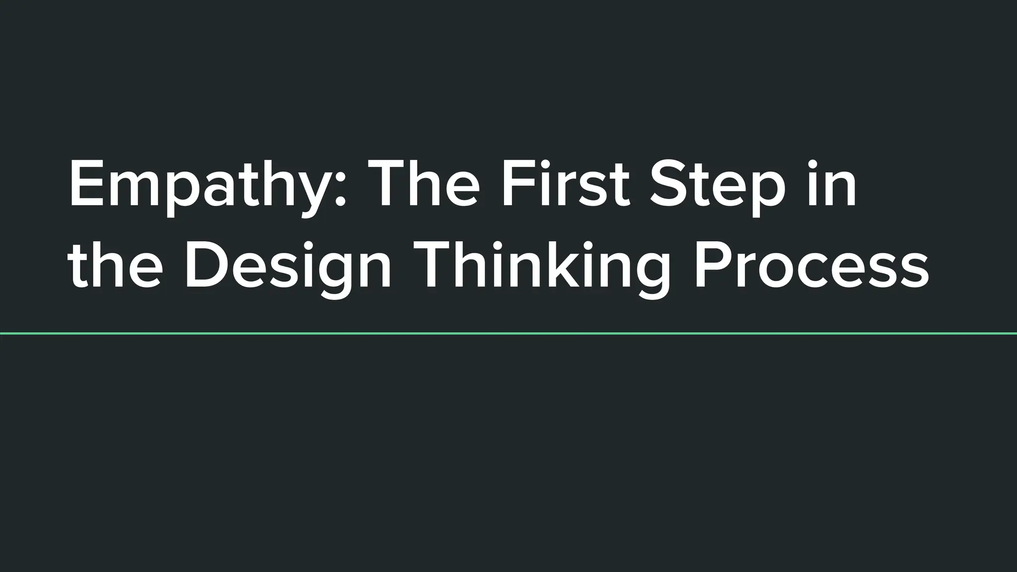 Empathy: the first step in the design thinking process.pptx | Social Networking | Internet