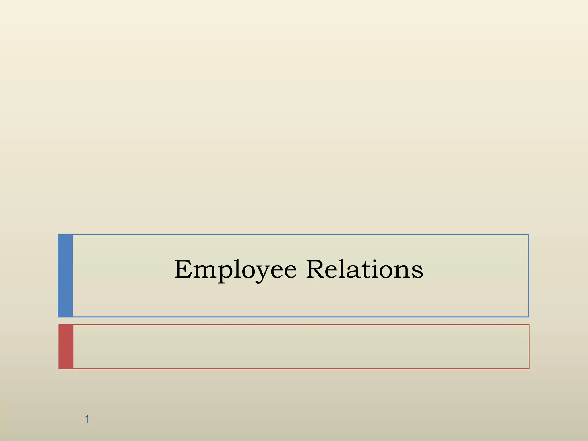 Employee and labor relations | PPTX