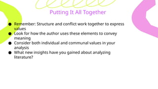 analyzing literary texts exploring values, structure, and conflict | PPTX