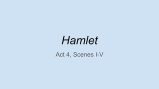 Shakespeare - Hamlet Act 4 Scene 1 - Presentation.pdf