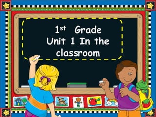 1eros Basicos 2021 Unit1 in the classroom Abril Marzo.pdf