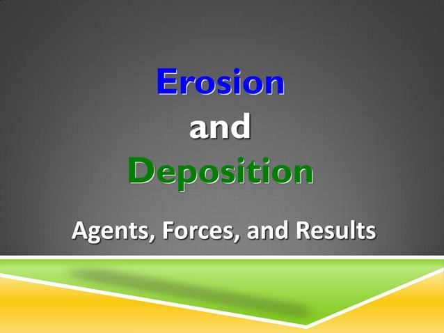 Forces that shape the Earth: Erosion and deposition notes.pdf
