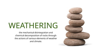EXOGENIC PROCESSES explain the weathering.pptx