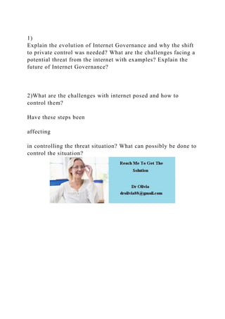 1)Explain the evolution of Internet Governance and why the shift t | DOCX