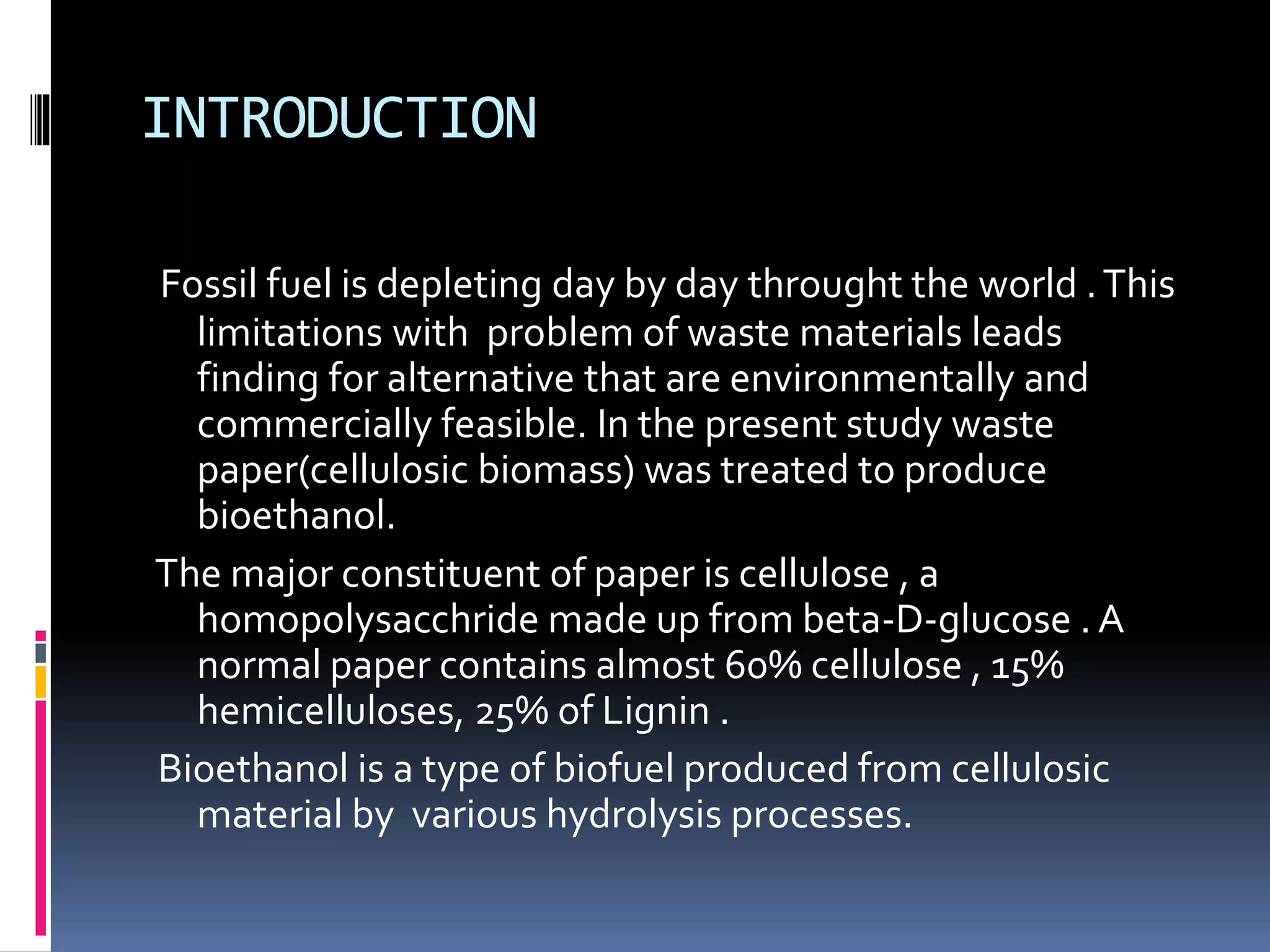 BIOETHANOL PRODUCTION VIA ENZYMATIC HYDROLYSIS OF CELLULOSIC | PPTX