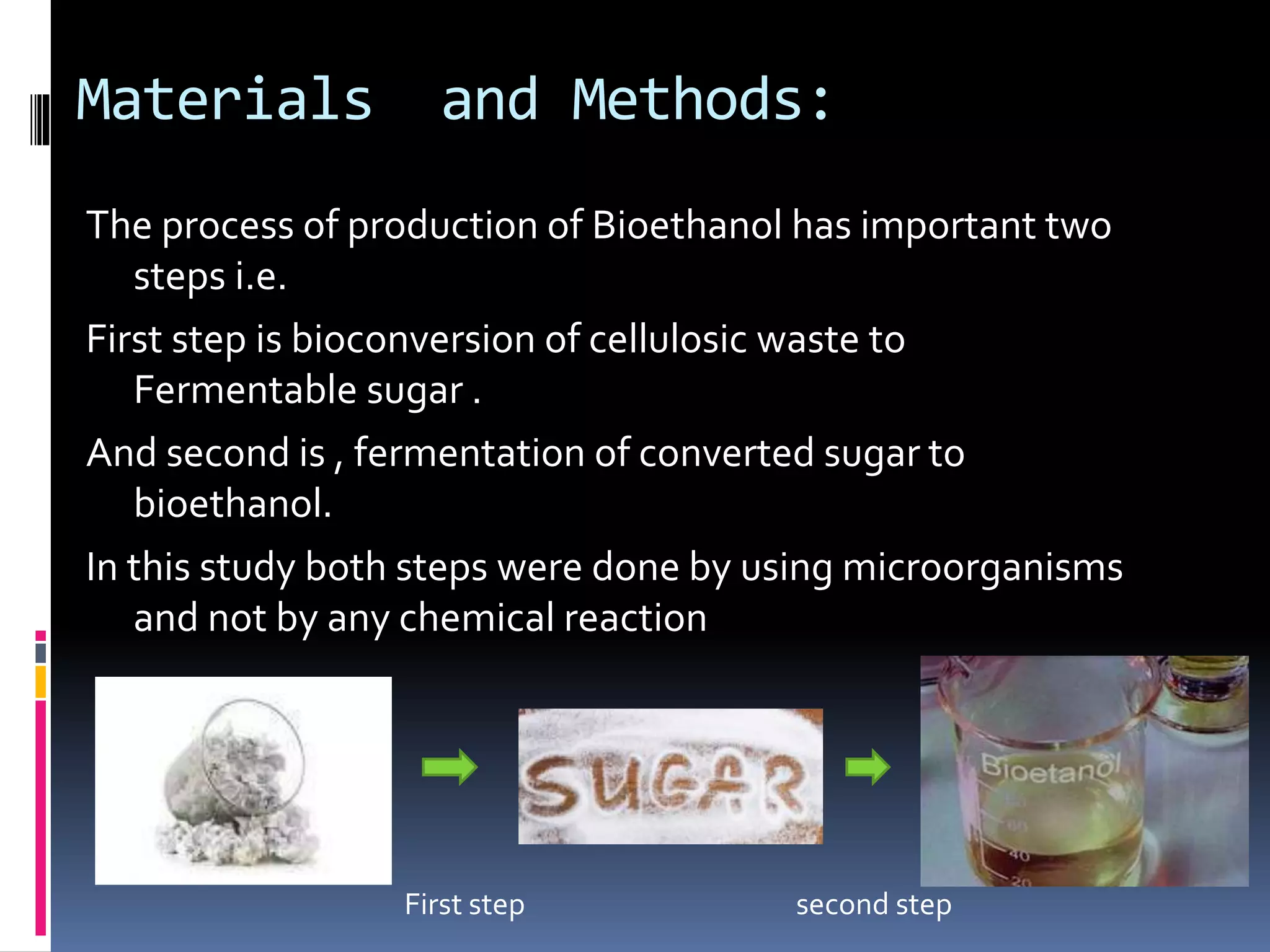 BIOETHANOL PRODUCTION VIA ENZYMATIC HYDROLYSIS OF CELLULOSIC | PPTX