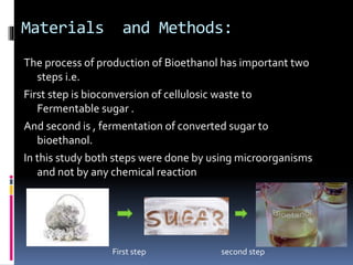 BIOETHANOL PRODUCTION VIA ENZYMATIC HYDROLYSIS OF CELLULOSIC | PPTX