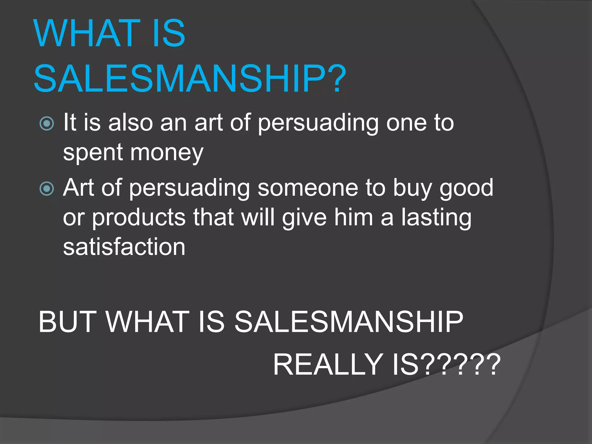 THE ART OF SALESMANSHIP | PPTX