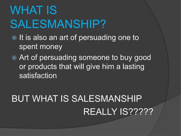 THE ART OF SALESMANSHIP | PPTX