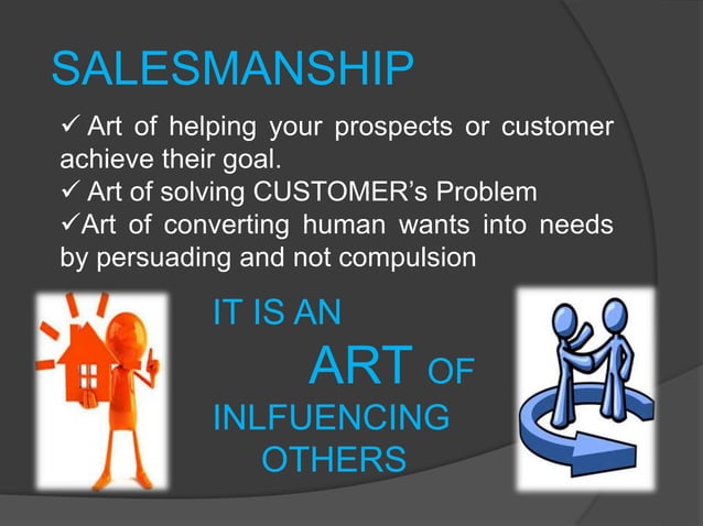 THE ART OF SALESMANSHIP | PPTX