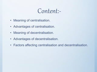 factors affecting centralisation and decentralisation.ppt