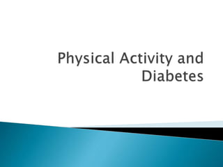 Physical Activity and Diabetes | PPTX