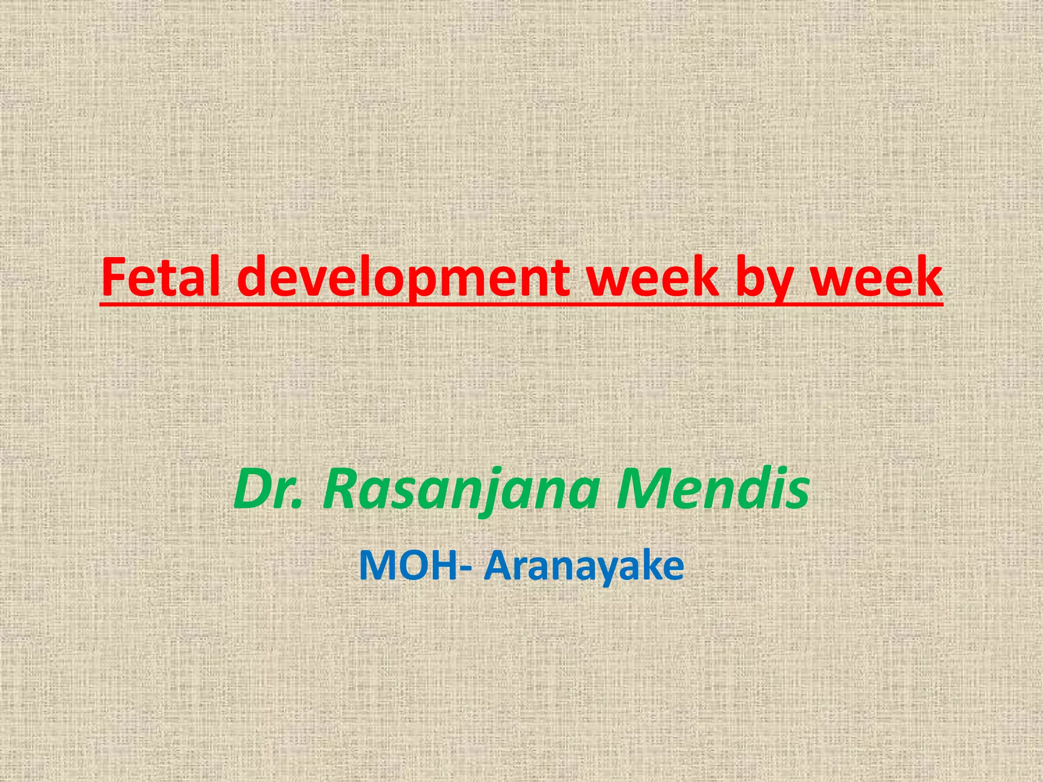 1 fetal development week by week | PPTX