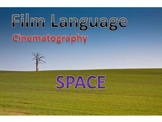 film language - space | PPTX