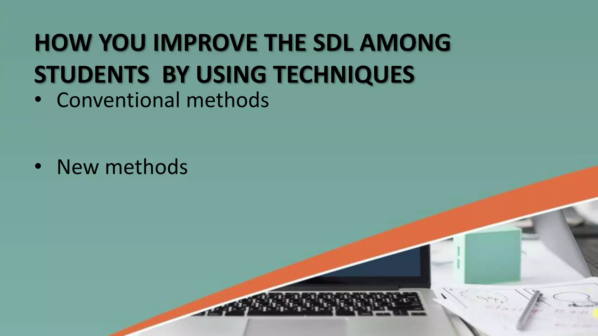 Improving self directed learning through technology | PPTX