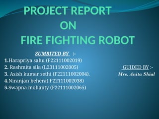 FIRE FIGHTING ROBOT.FIRE FIGHTING ROBOT.ppt