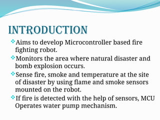 FIRE FIGHTING ROBOT.FIRE FIGHTING ROBOT.ppt