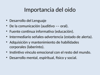 FISIOLOGIA DEL OIDO, ETIOLOGIA Y MORFOLOGIA | PPTX