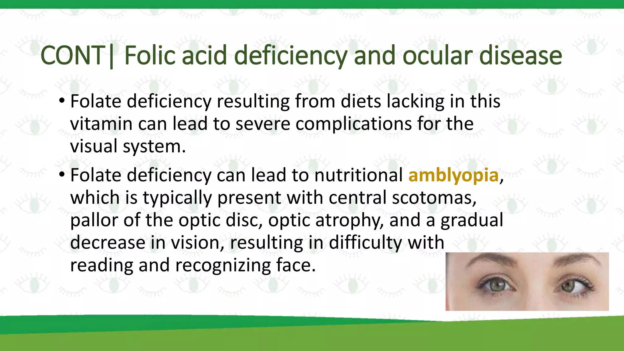 Folic acid deficiency and vision | PPTX | Eye and Vision Conditions ...