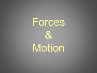 1 Force and Motion Lesson.ppt