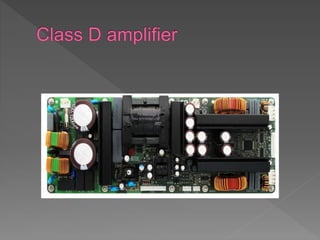 CLASS D AMPLIFIER | PPTX
