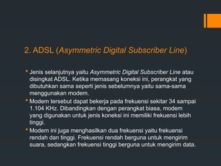 GAMBARAN UMUM SAMBUNGAN INTERNET di buat oleh kelas xii | PPT