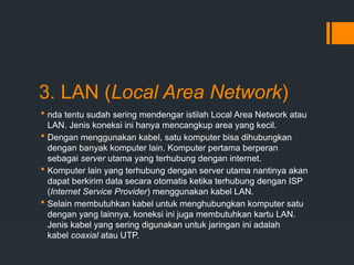 GAMBARAN UMUM SAMBUNGAN INTERNET di buat oleh kelas xii | PPT