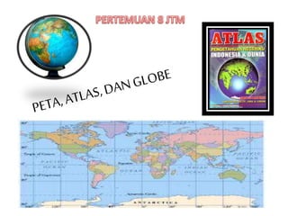 1 genap peta, atlas, dan globe | PPTX