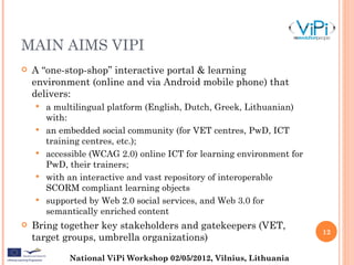 General introduction of the ViPi project (Karel Van Isacker, PhoenixKM ...