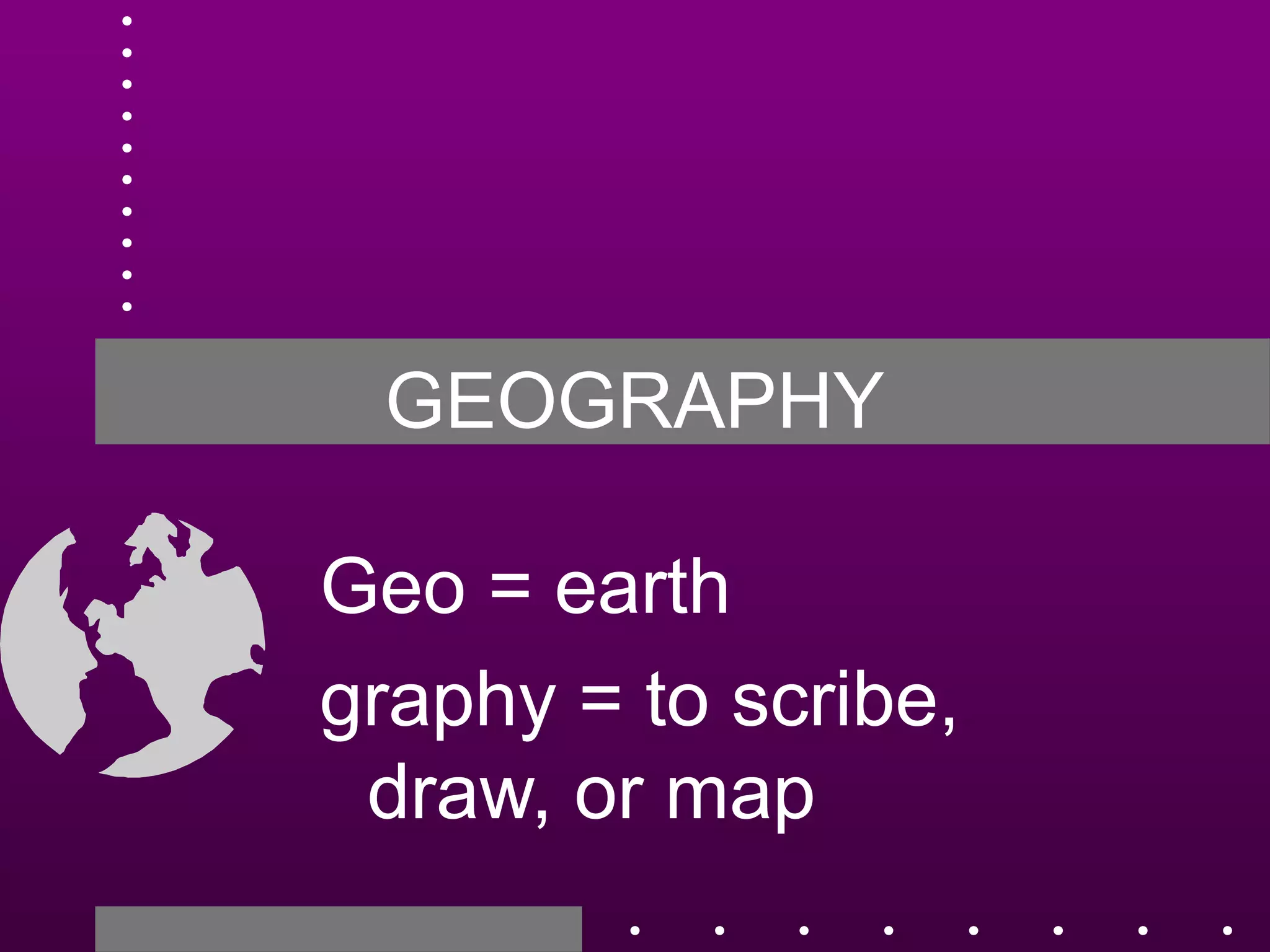 1 geography basics | PPT | Geography | Science