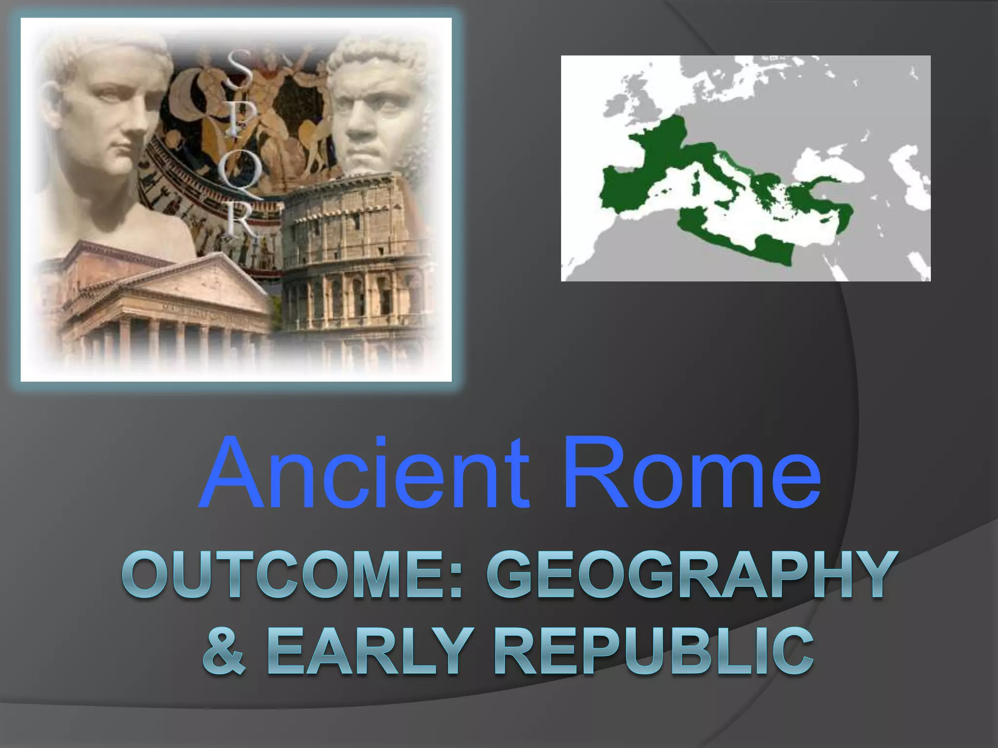 Rome- Geography, Republic, Punic wars notes | PPTX