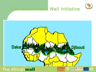 The Great Green Wall for the Sahara and Sahel: A General Overview | PPT
