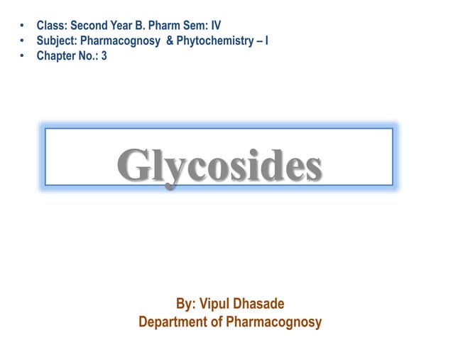 1 GLYCOSIDE SY B. PHARM.ppt | Chemistry | Science