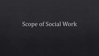 1 Goals and Scope of Social Work.pptx