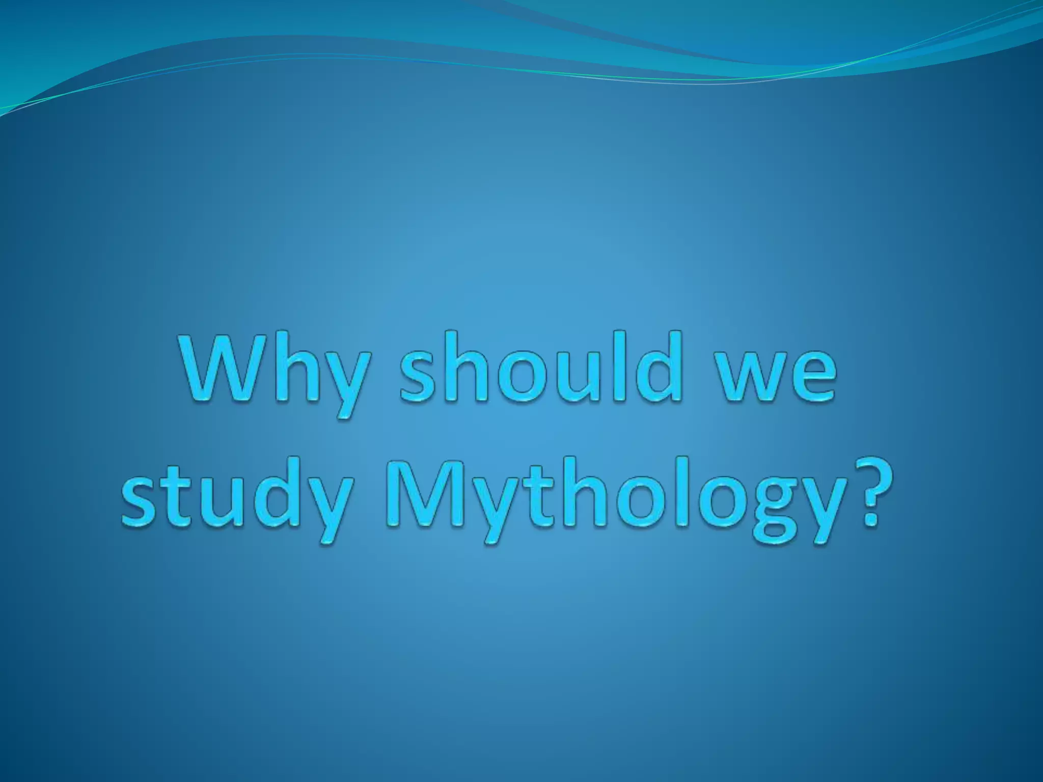1 greek mythology overview why study myths | PPTX