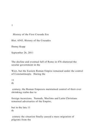 1 History of the First Crusade Era Hist. 6543, Hi.docx