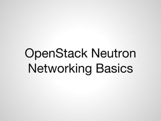 OpenStack Neutron 201 1hr | PPT