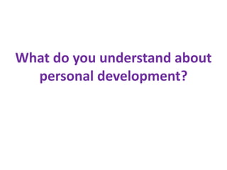 human and personal development | PPTX