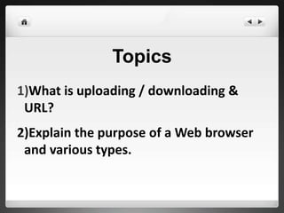 Uploading, Downloading And Web Browsers | PPT