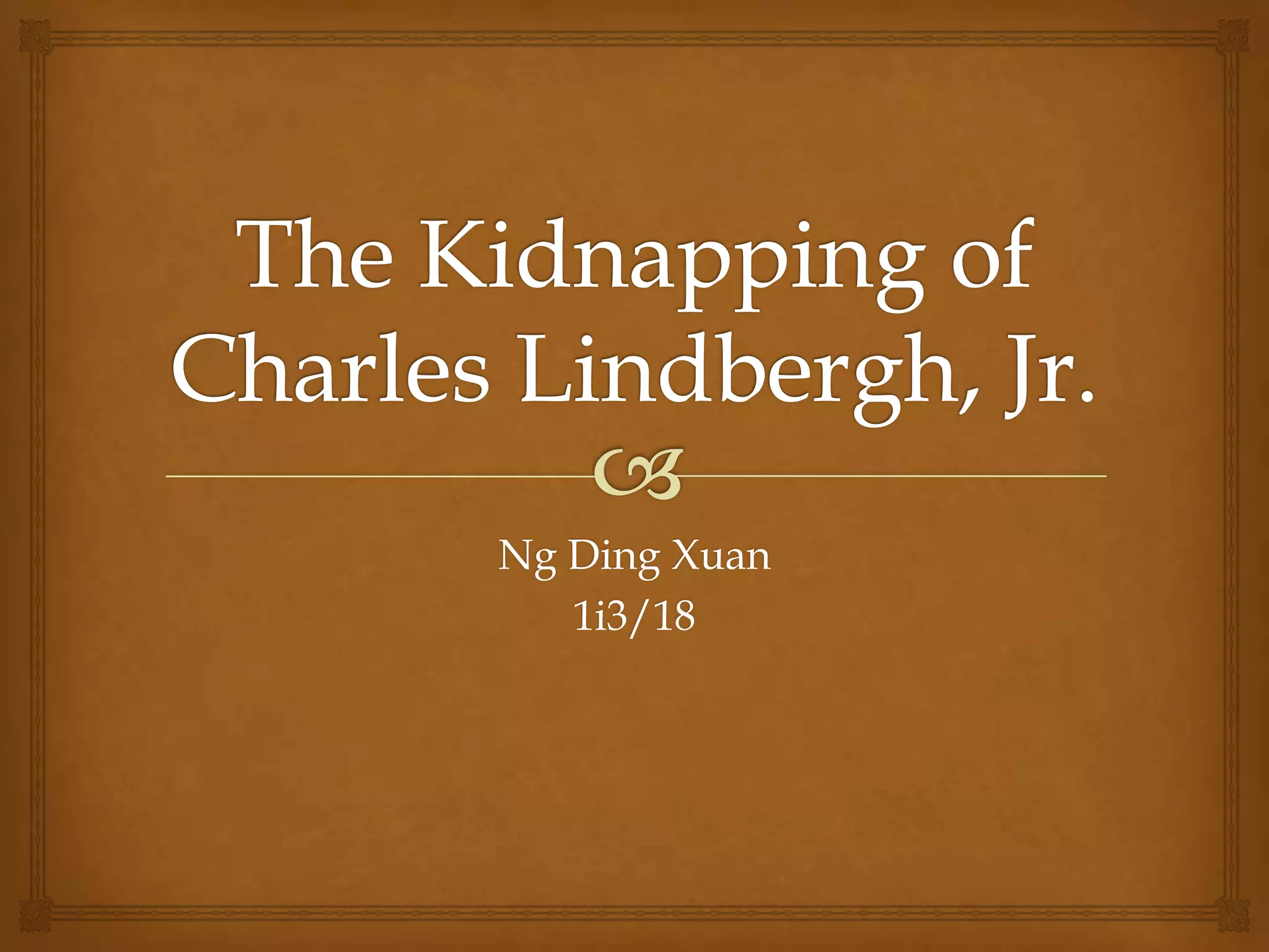 The Kidnapping of Charles Lindbergh, Jr. | PPTX
